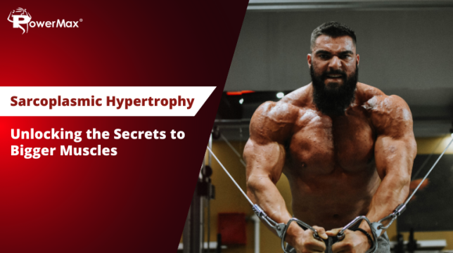 Sarcoplasmic Hypertrophy: Key to Bigger Muscles Explained